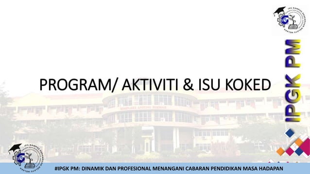 TEMPLATE IPGK PM RASMI - UNIT KOLEJ KEDIAMAN.pptx