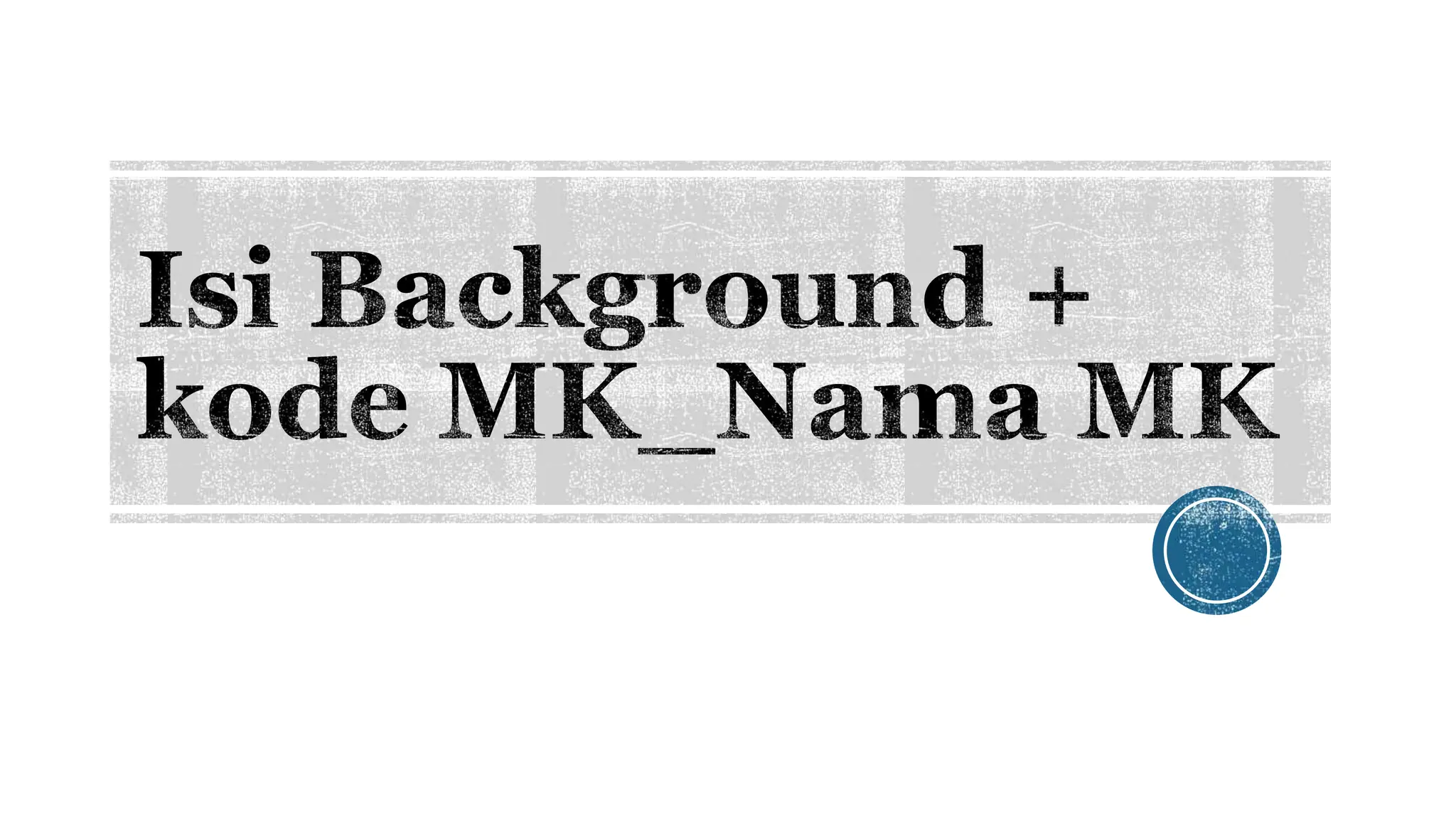 Template Pertemuan 1 All MK - Copy.pptx