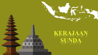 Kerajaan Sunda | PPTX