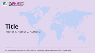 Template PPT ICOPH-TCD TAHUN 2024 UNDIP.pptx