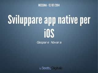 Sviluppare app native per iOS | PPT