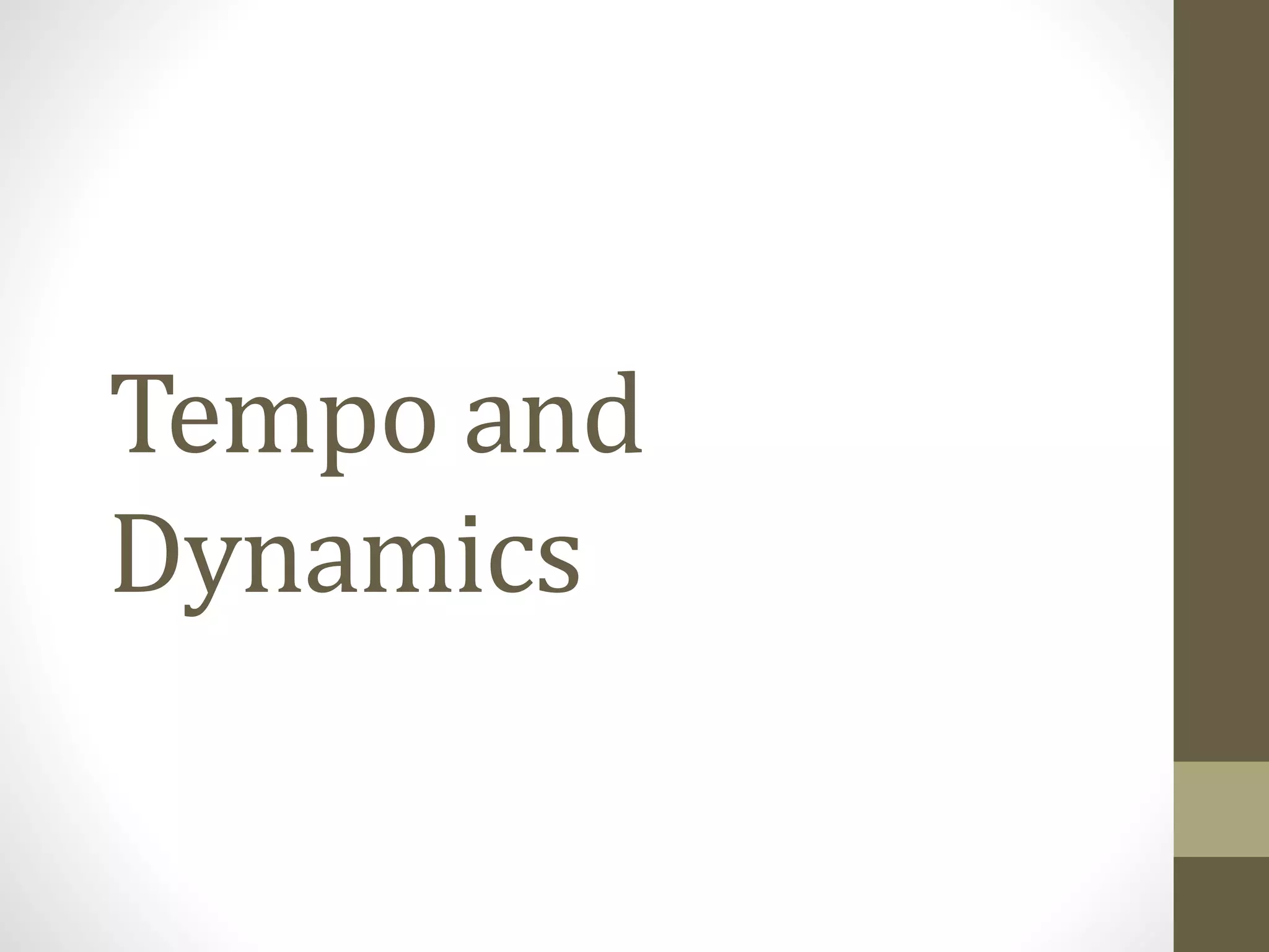 Tempo and Dynamics | PPTX