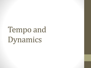 Tempo and Dynamics | PPTX