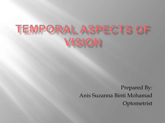 Temporal aspects of vision | PPTX