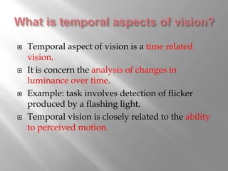 Temporal aspects of vision | PPTX