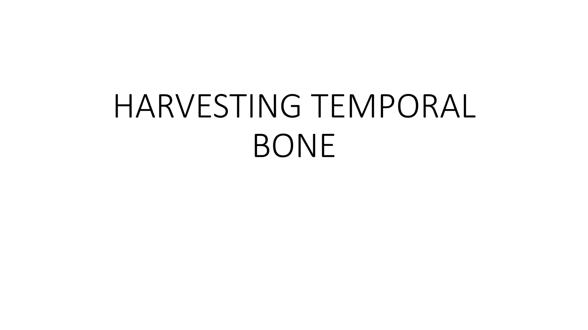 Temporal bone dissection | PPTX