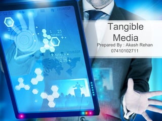 Tangible media ppt | POT | Computing | Technology & Computing