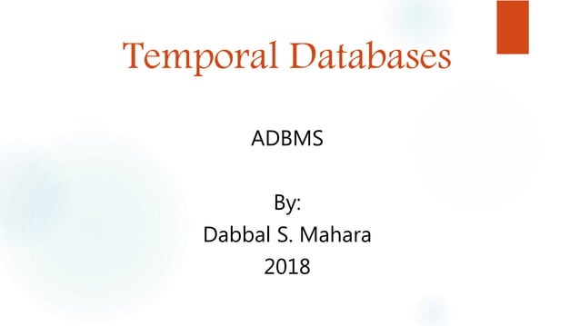 Temporal databases | PPTX | Databases | Computer Software and Applications