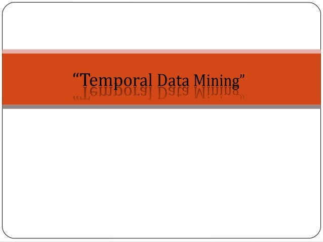 Temporal Data Mining