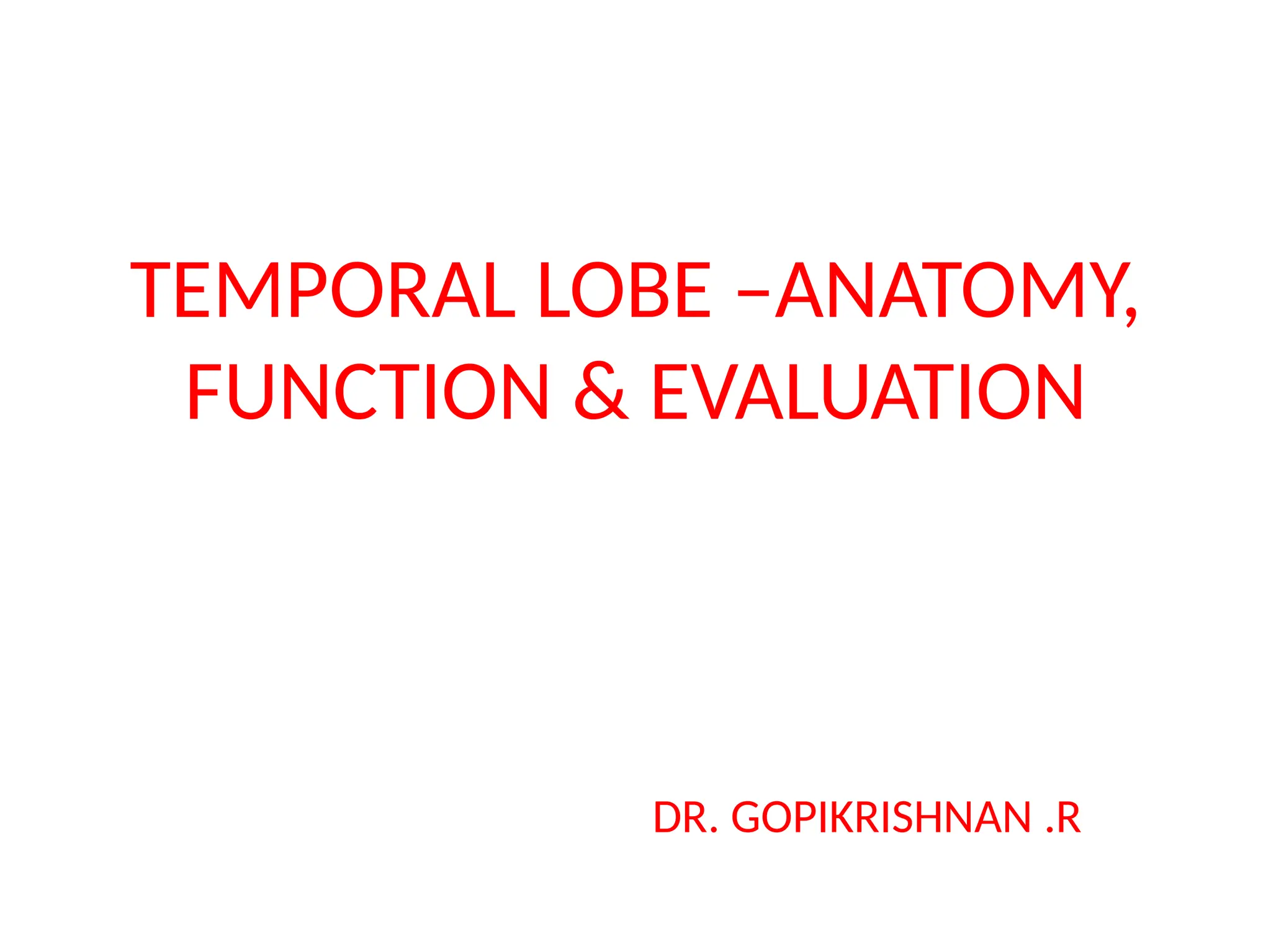 Temporal lobe anatomy and physiology,syndromes | PPTX
