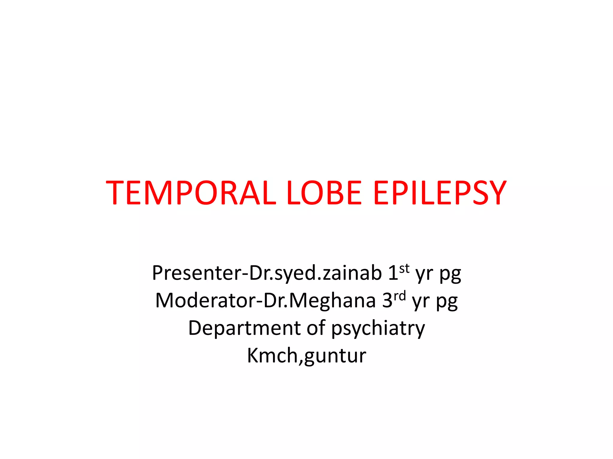 Temporal lobe epilepsy-Psychiatric aspects | PPTX