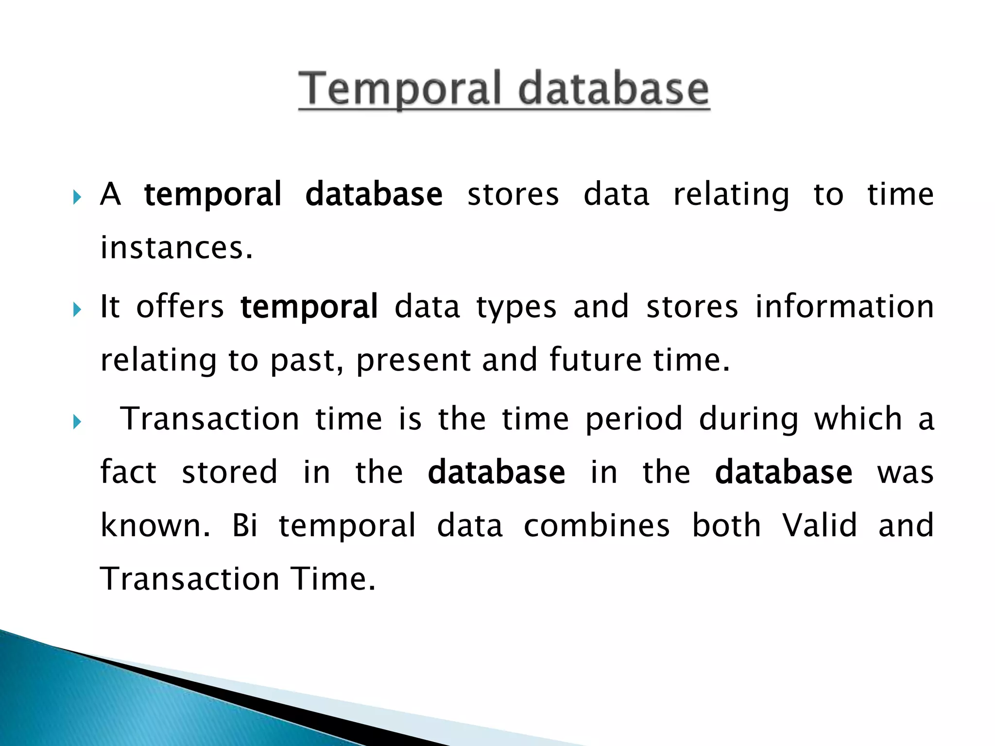 Temporal database, Multimedia database, Access control, Flow control | PPTX Temporal database, Multimedia database, Access control, Flow control | PPTX