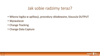 Po co mi Temporal Tables? | PPT