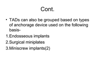 Temporary anchorage devices (ta ds) in orthodontics 4 present | PPT