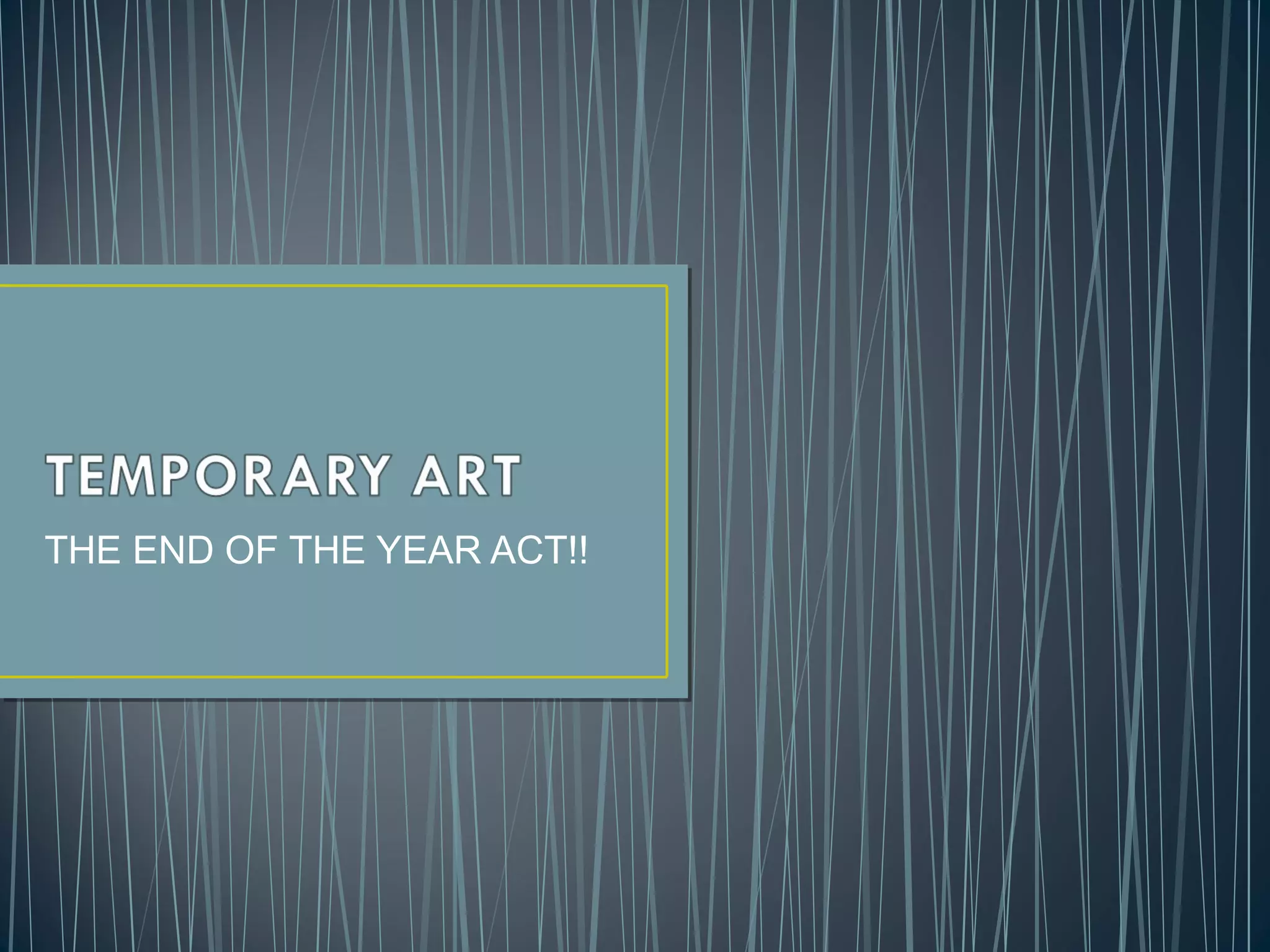 Temporary art | PPT