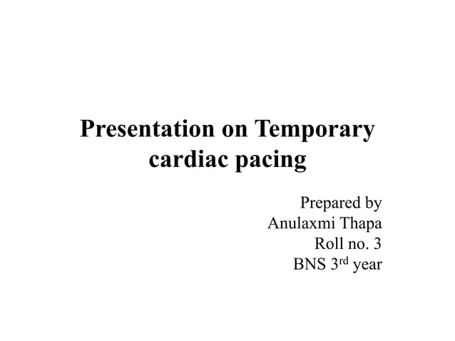 Temporary cardiac pacing | PPTX | First Aid | Injuries
