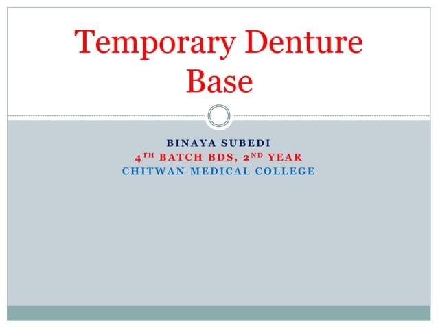 Temporary denture base | PPTX | Oral care | Personal Care