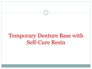 Temporary denture base | PPTX