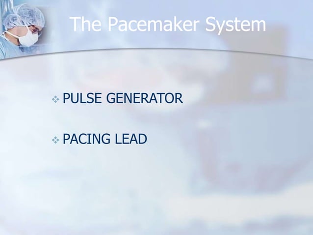 Temporary Pacemaker.pptx | Heart and Cardiovascular Diseases | Diseases and Conditions
