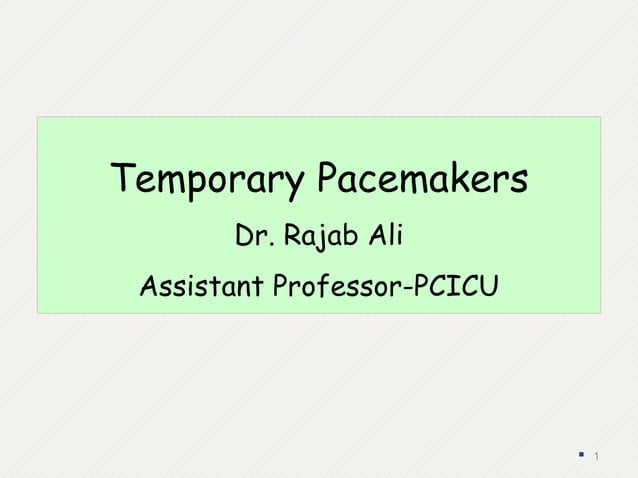 temporary pacemaker 2.pptx.............. | PPTX