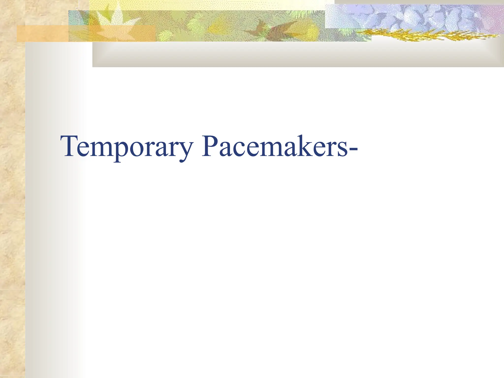 TPI TEMPORARY PACING INDICATIONS TECHNIQUE.pptx