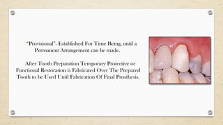 temporization in fixed partial denture prosthodontics | PPT