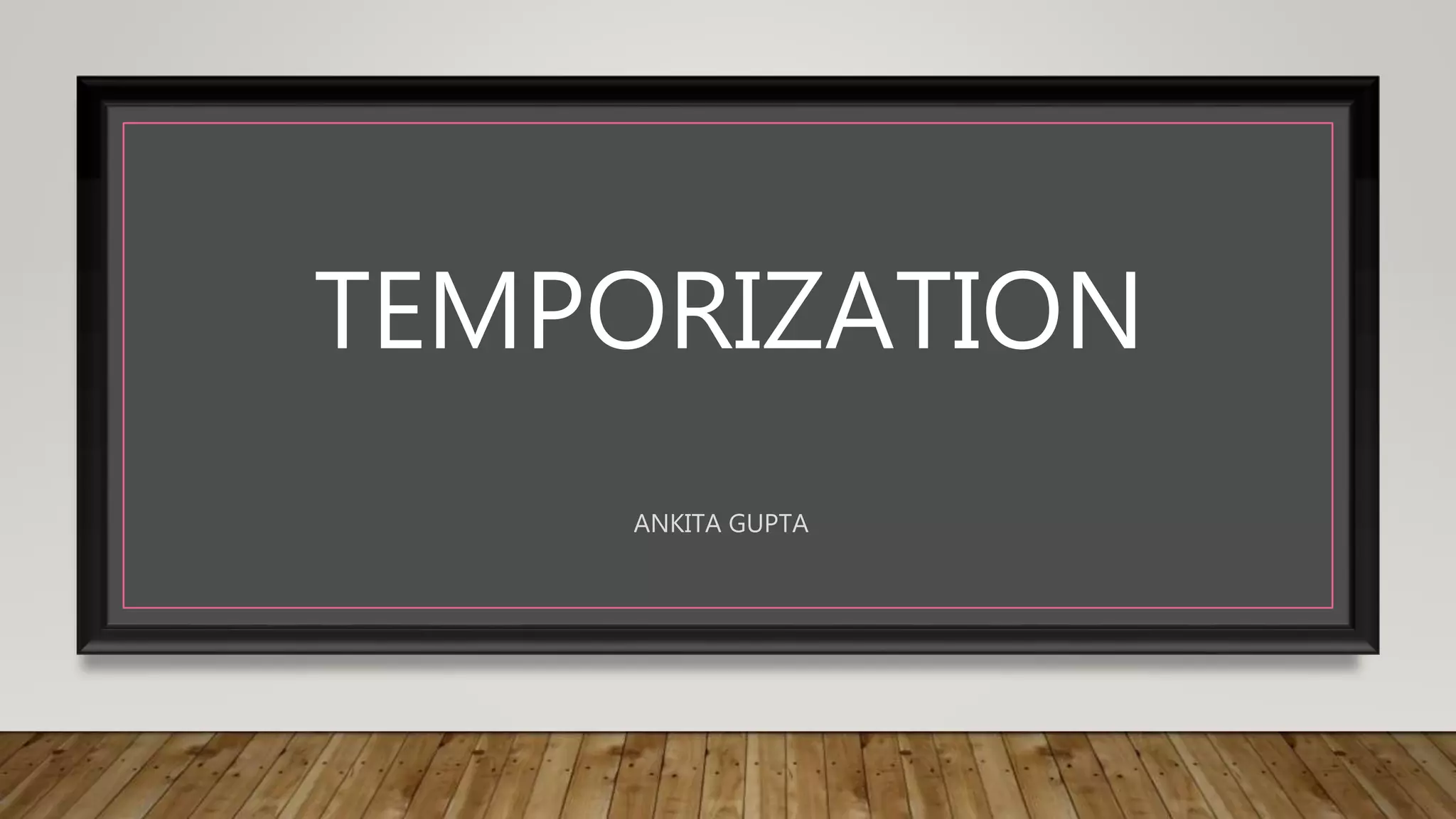 Temporization/provisional restoration | PPTX