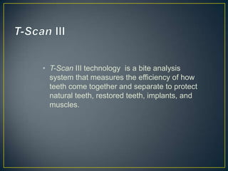 Temporomandibular joint Disorder - T scan | PPTX