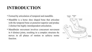 TEMPOROMANDIBULAR JOINT / biomechanics .pptx