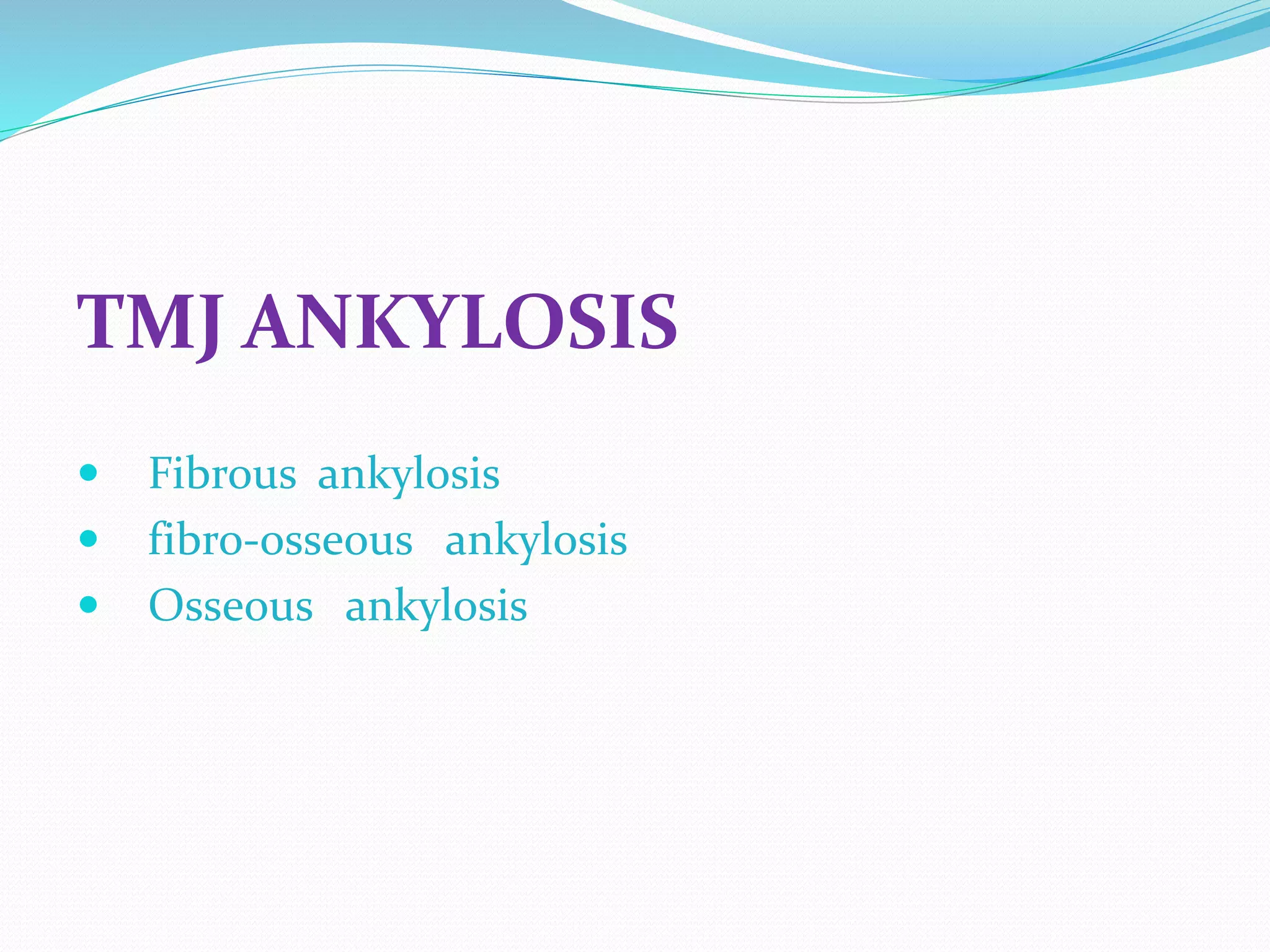 Temporomandibular joint ankylosis | PPTX