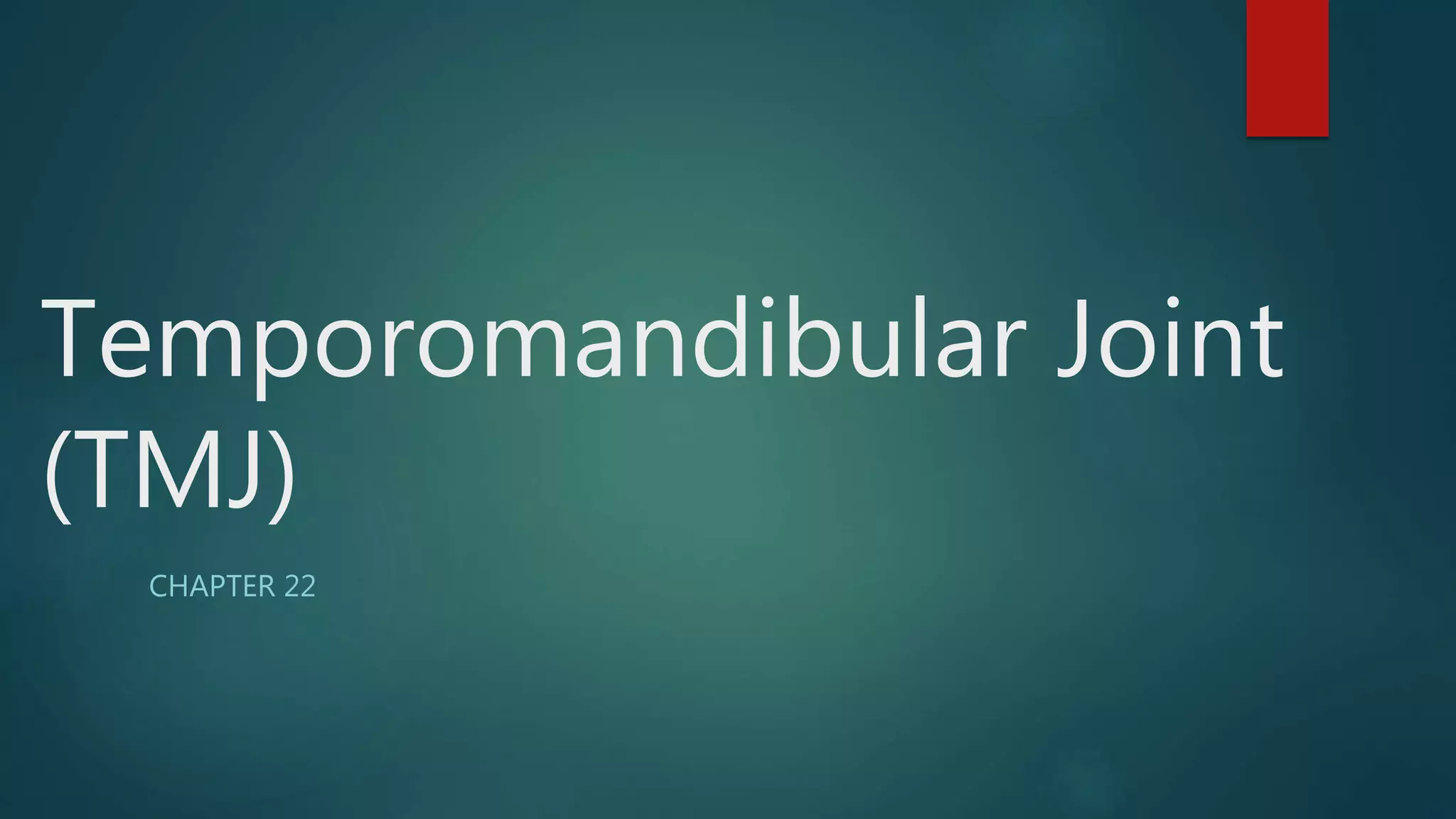 Temporomandibular Joint (TMJ) | PPTX