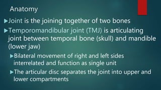 Temporomandibular Joint (TMJ) | PPTX