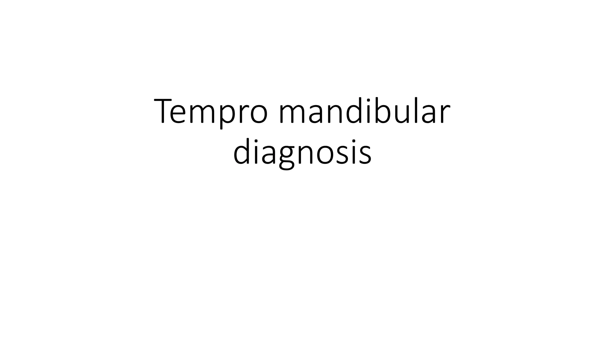 Tempro mandibular diagnosis66666666.pptx