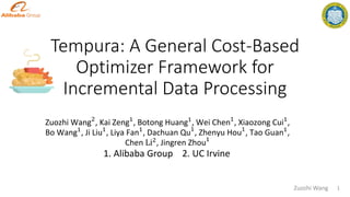 Tempura: A General Cost-Based Optimizer Framework for Incremental Data Processing | PPTX