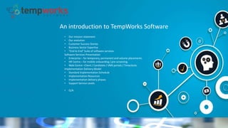 Introduction to TempWorks | PPTX | IT and Internet Support | Internet
