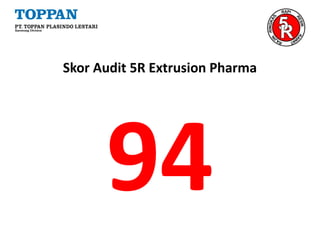 Temuan Audit 5R - Extrusion section.pptx