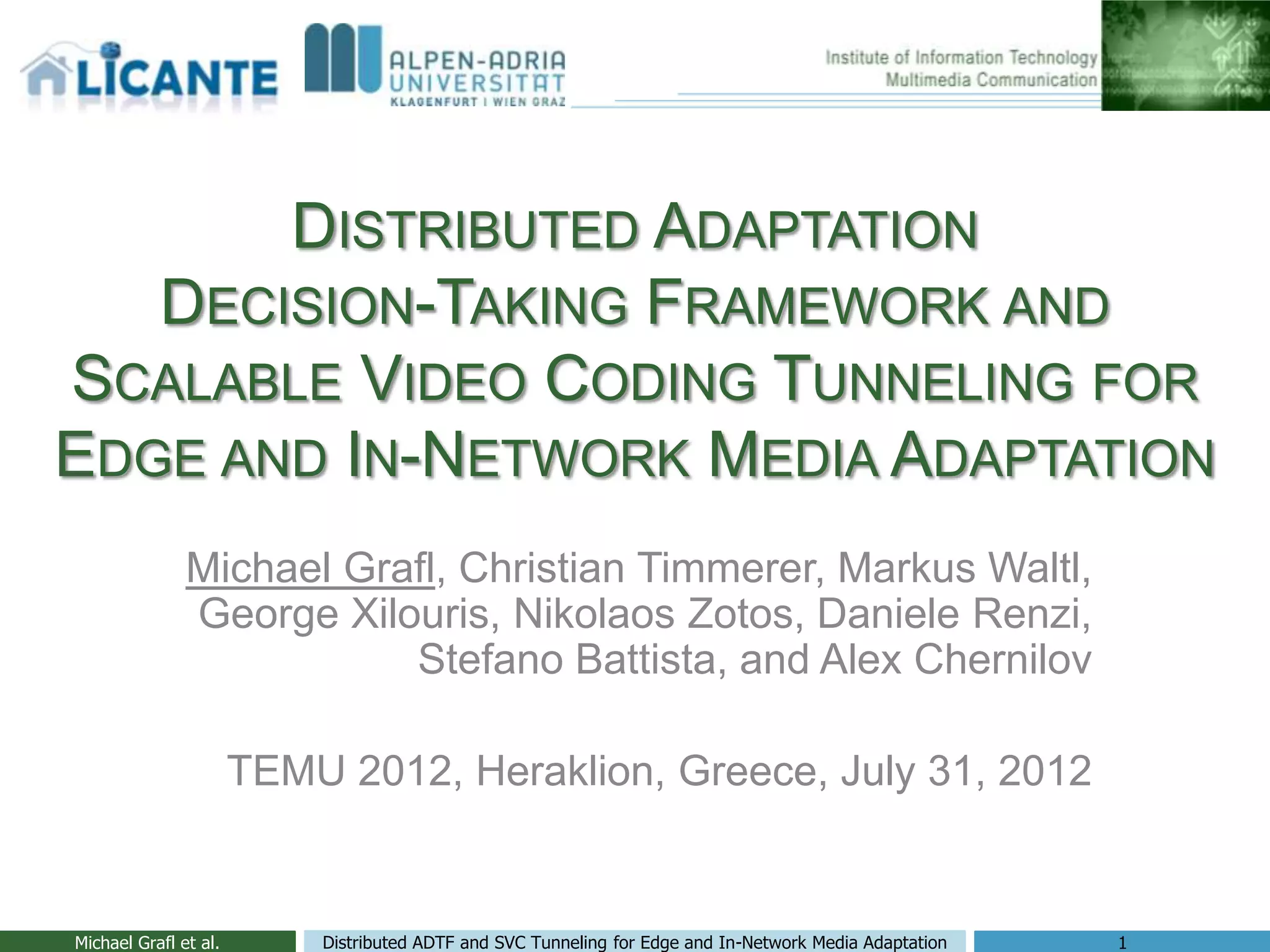 Distributed Adaptation Decision Taking Framework And Scalable Video