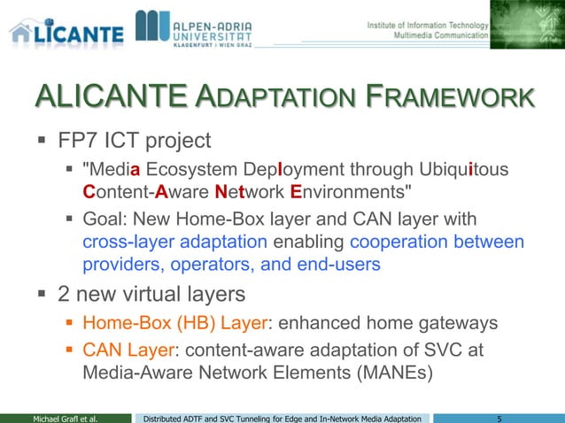 Distributed Adaptation Decision-Taking Framework and Scalable Video Coding Tunneling for Edge ...