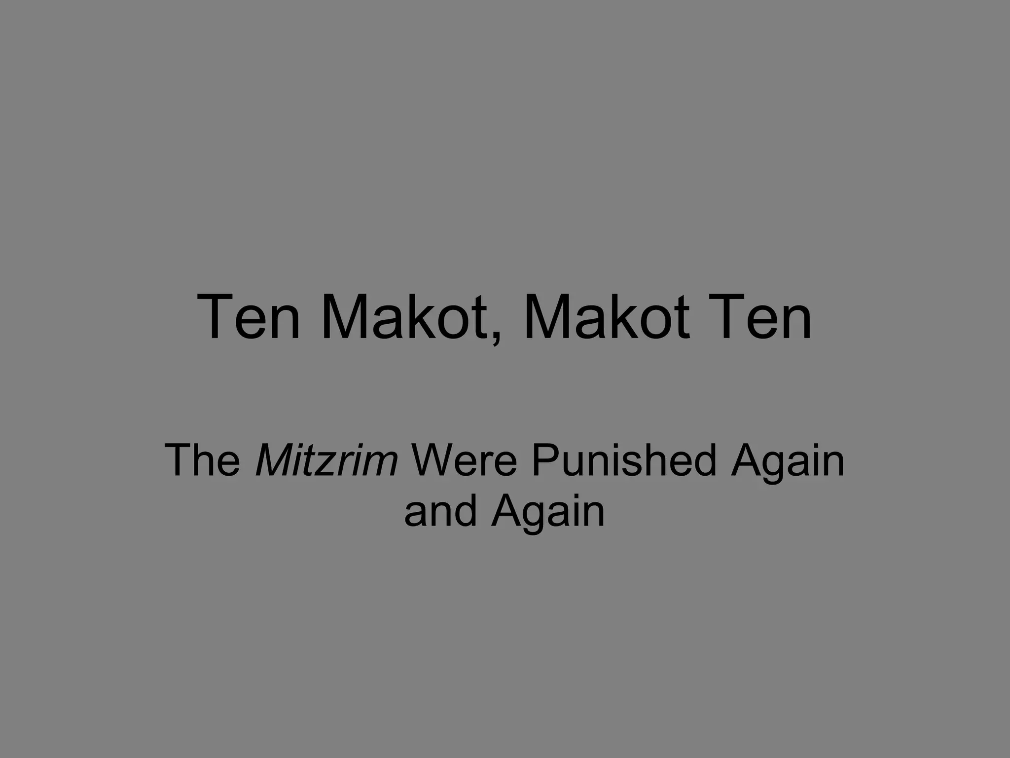 Ten Makot, Makot Ten | PPT