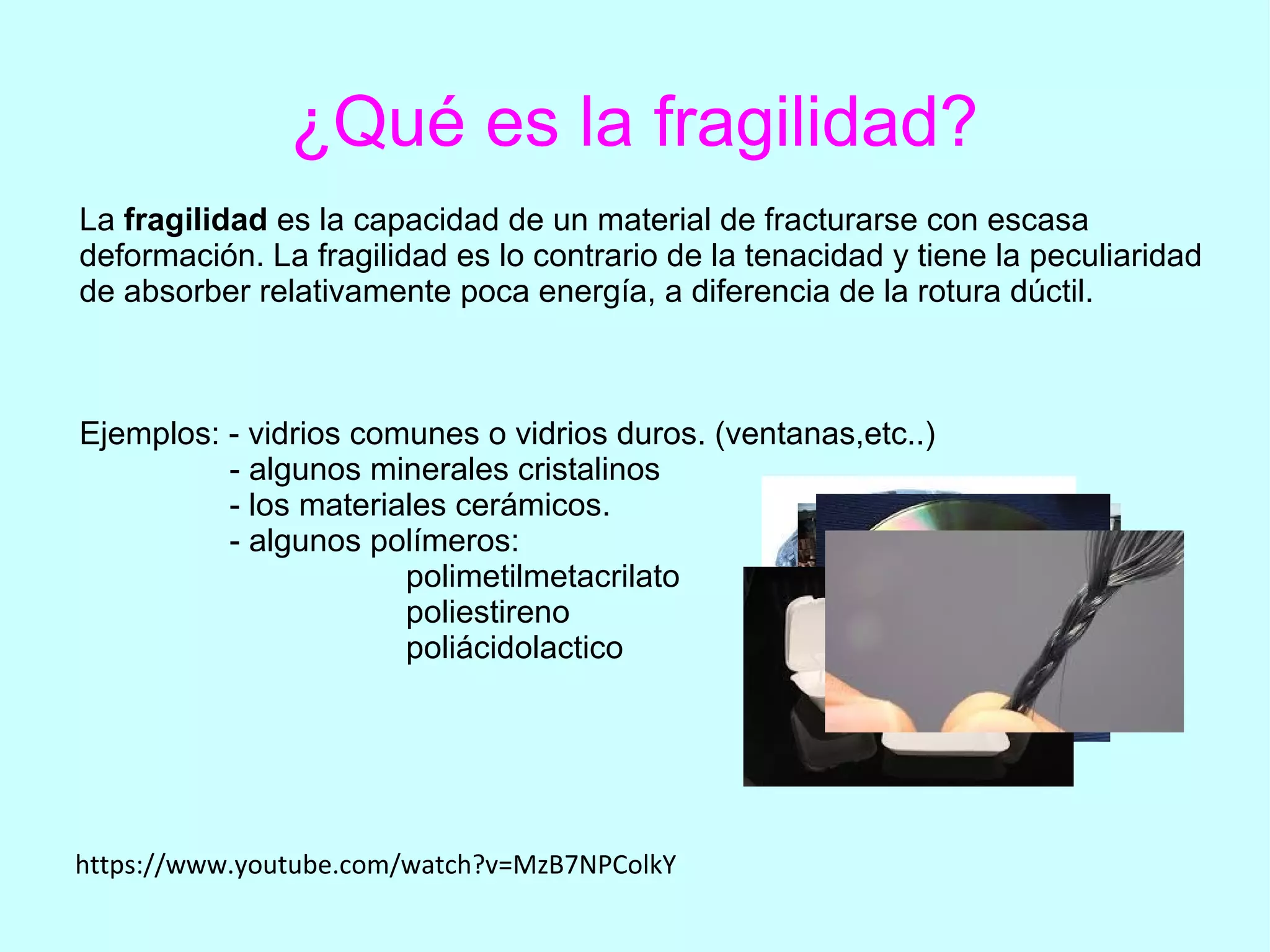 Tenacidad y fragilidad | ODP