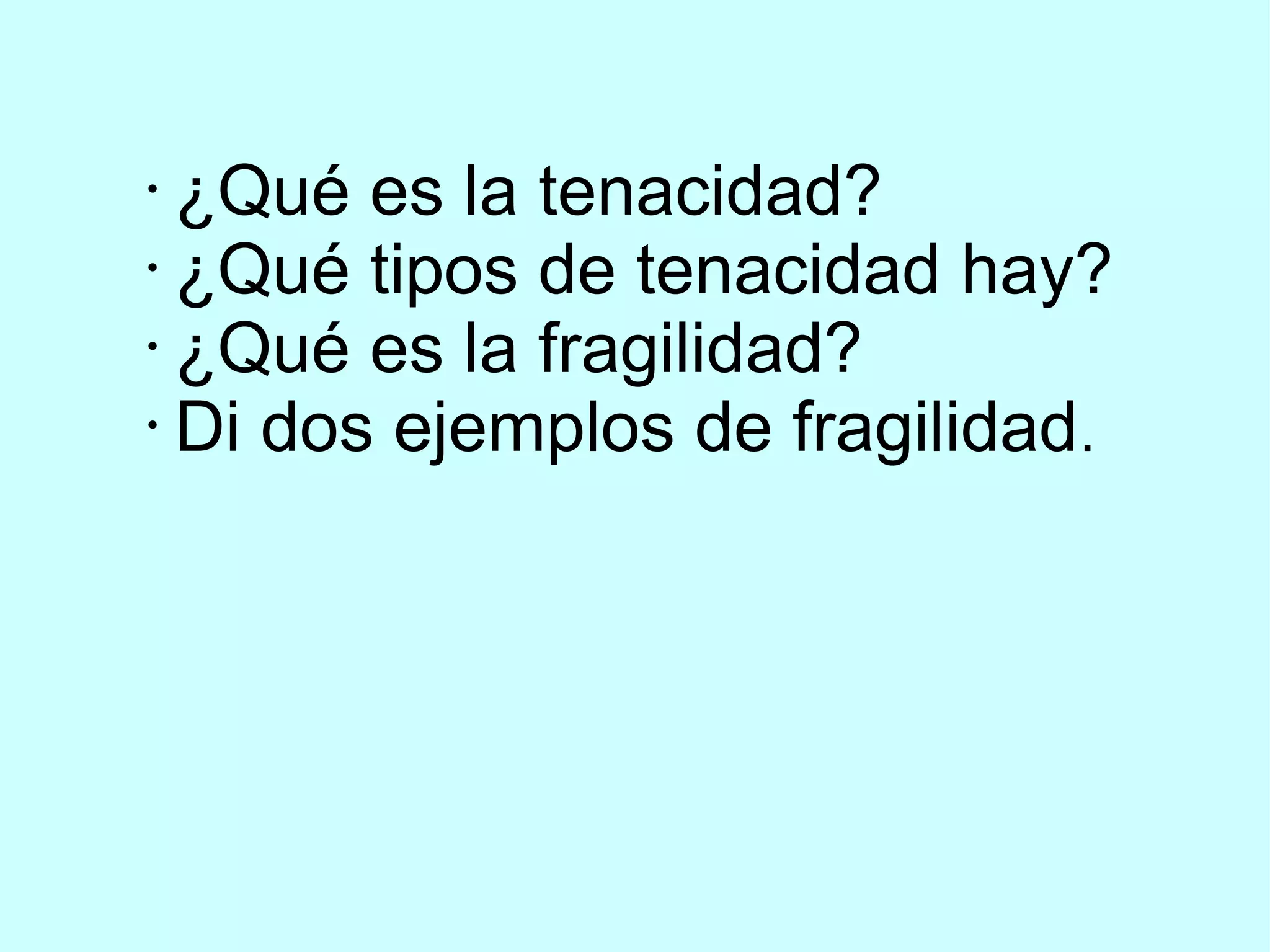 Tenacidad y fragilidad | ODP