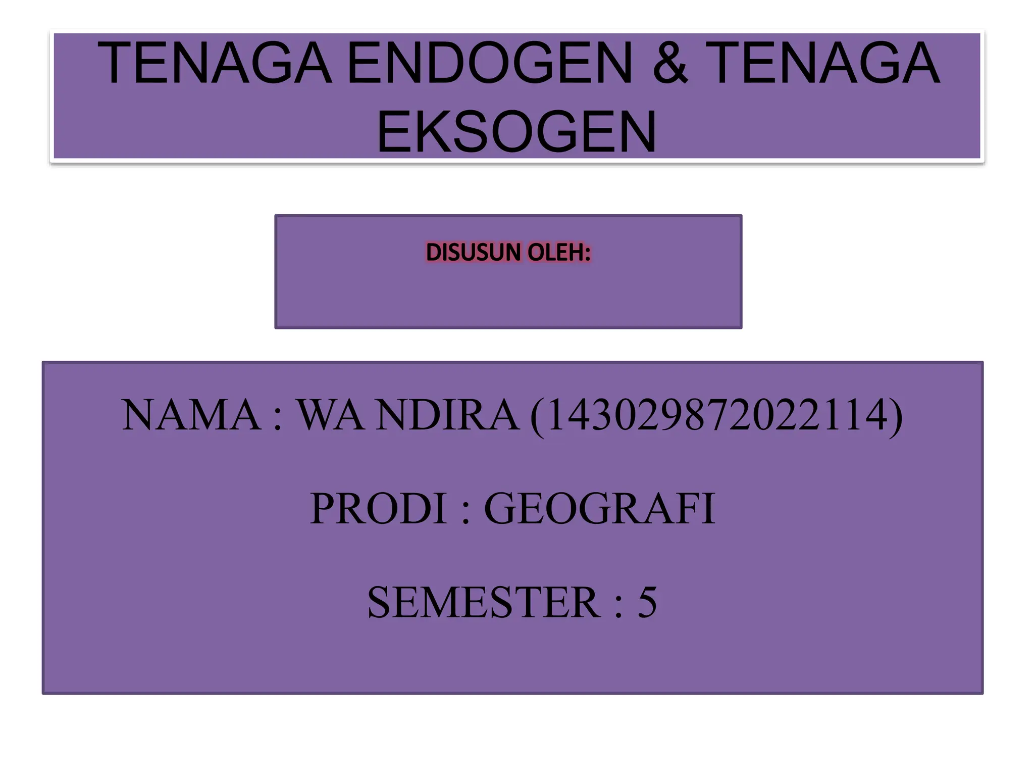 Tenaga endogen dan eksogen yang terdapat dalam kehiduopan x | PPTX