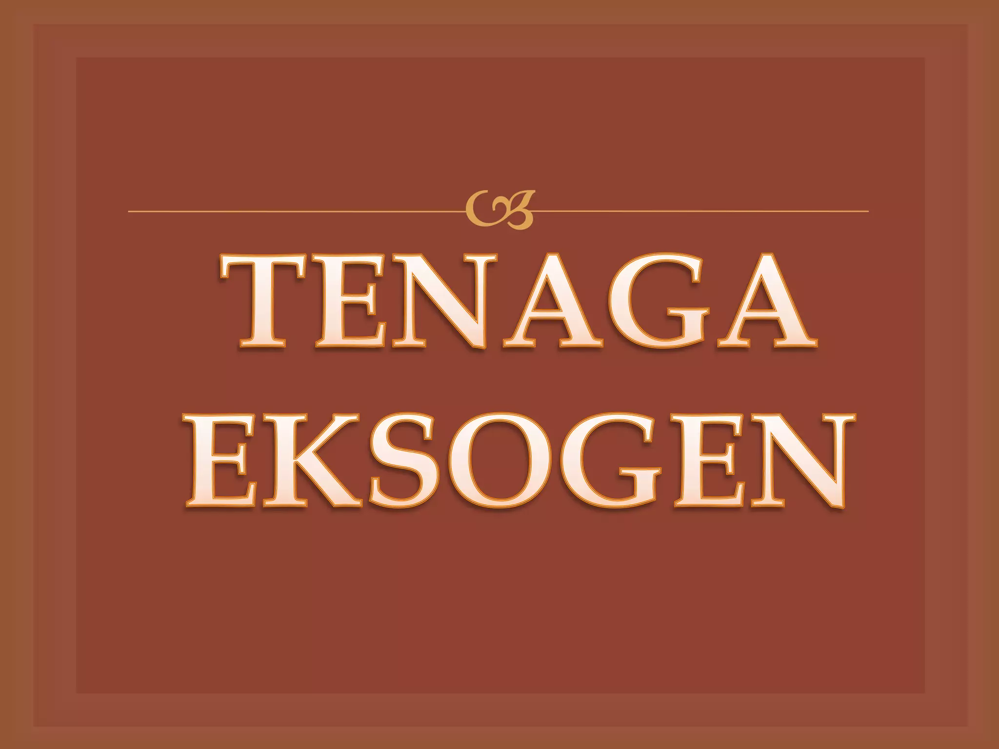 Tenaga eksogen | PPTX