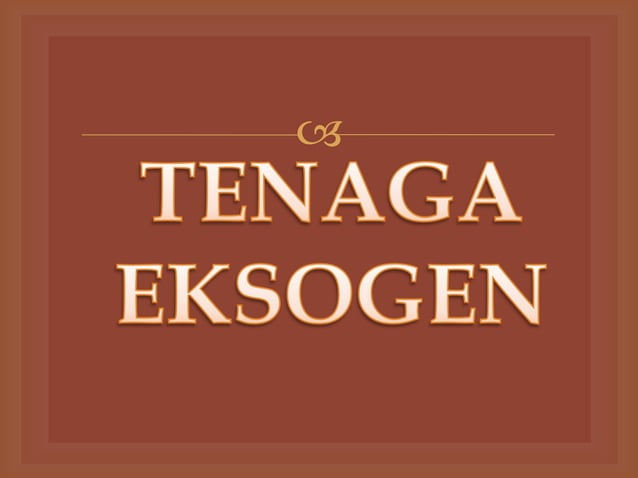 Tenaga eksogen | PPTX