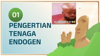 Tenaga Endogen.pptx