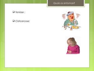 Teníase x cisticercose | PPT