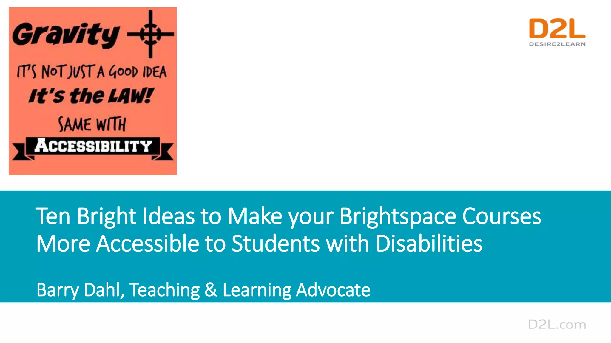 Ten Bright Ideas to make your Brightspace Courses More Accessible to Students with Disabilities ...