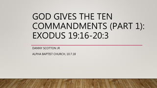 Ten Commandments Part I | Sunday School 10.7.18