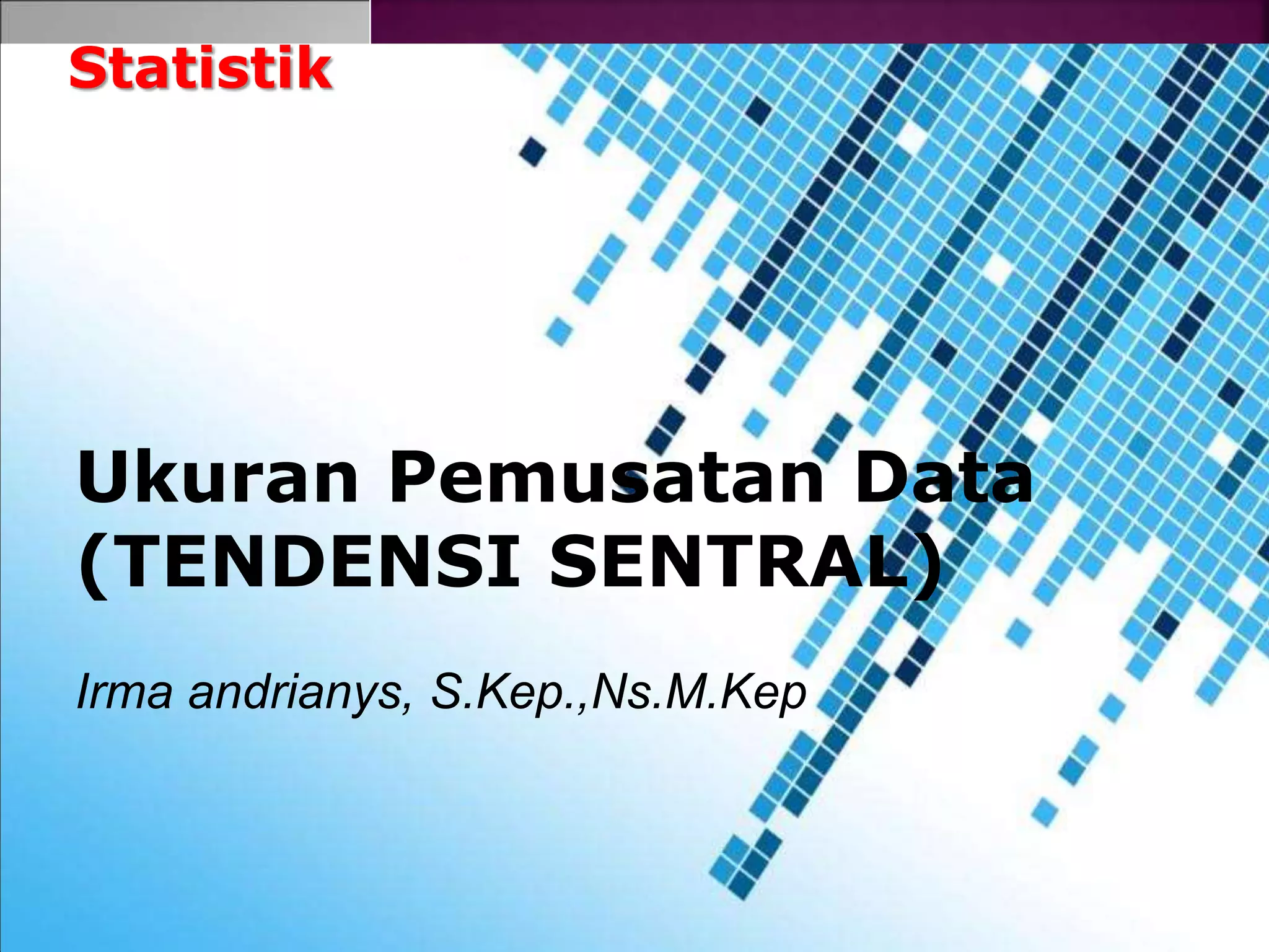 Tendensi Sentral.ppt