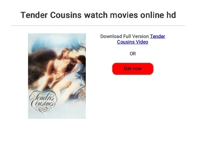 Tender Cousins Watch Movies Online Hd